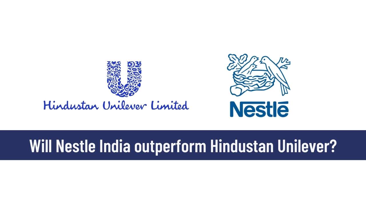 Will Nestle India Outperform Hindustan Unilever 5paisa